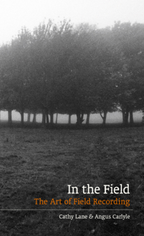 Article: Book Review: In the Field - The Art of Field Recording ...